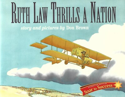 Ruth Law Thrills a Nation by Don Brown (Soar to Success 1993) | eBay