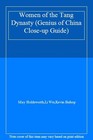 Women of the Tang Dynasty By May Holdsworth,Wei Li,Kevin Bishop ...