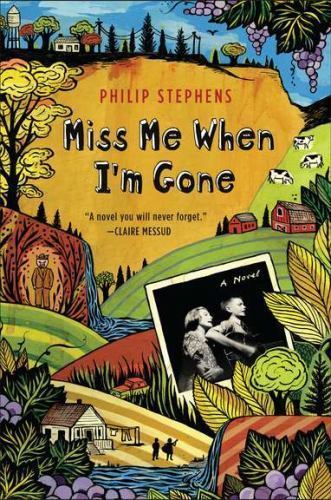 Miss Me When I'm Gone : A Novel by Philip Stephens (2011, Uk-B Format ...