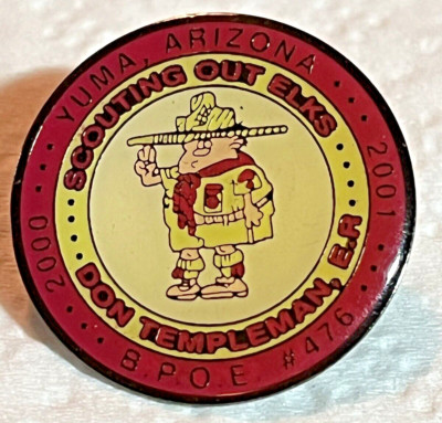 BPOE Elks Pin for Elks Lodge #476, Yuma, AZ, Don Templeman, E.R. 2000 ...