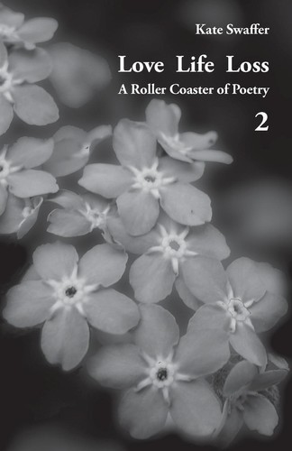 Kate Swaffer | Love Life Loss - A Roller Coaster of Poetry Volume 2 ...
