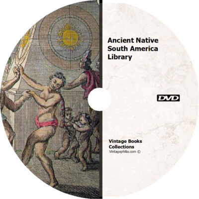 * ANCIENT NATIVE SOUTH AMERICA COLLECTION 81 BOOKS DVD * AZTEC INCA ...