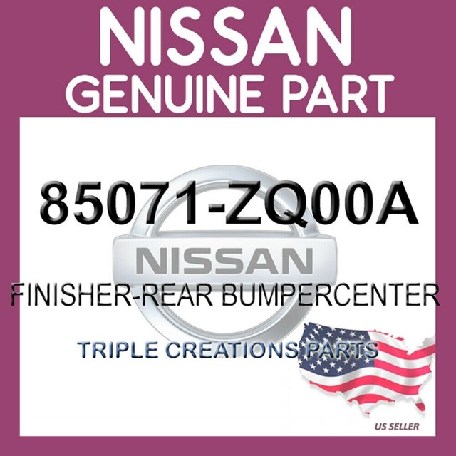 Genuine Nissan OEM 85071-ZQ00A FINISHER-REAR BUMPERCENTER 85071ZQ00A | eBay