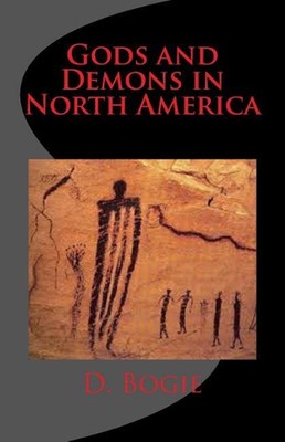 Gods and Demons in North America by D. Bogie (English) Paperback Book ...