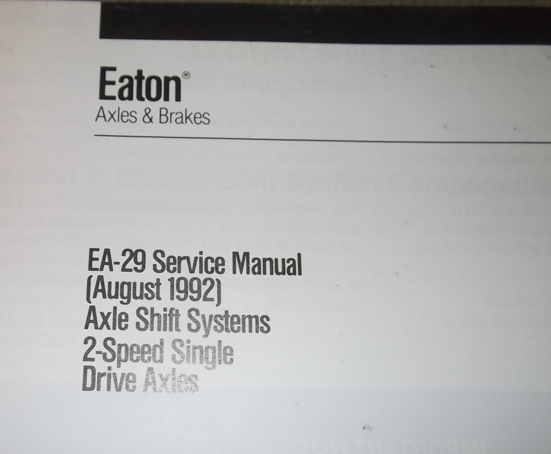 EATON 2-SPEED SINGLE DRIVE AXLES SERVICE SHOP REPAIR WORKSHOP MANUAL EA ...