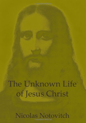 The Unknown Life Of Jesus Christ, Notovitch 9781440489600 Fast Free ...