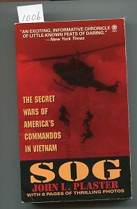 SOG COMMANDOS IN VIETNAM, JOHN L PLASTER, 1ST 1997 PIX UNTOLD SECRET ...