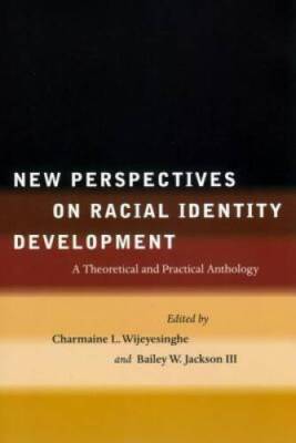 New Perspectives on Racial Identity Development: A Theoretical and P ...