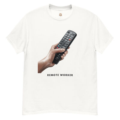 Live With Laughter Novelty Graphic T-Shirt - Remote Worker (White) | eBay