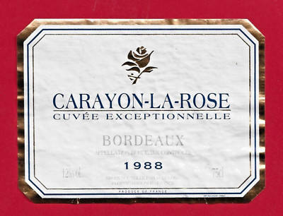 94 93 Etiquette BORDEAUX CARAYON-LA-ROSE 1988 Cuvée Exceptionnelle Mise ...