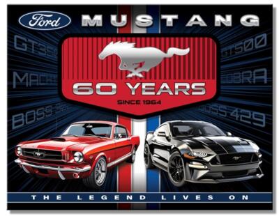 Ford Mustang The Legend Lives On 60 Years Tin Metal Sign Made In The ...