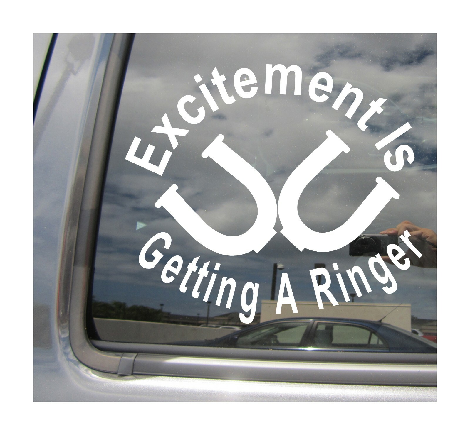Horse Shoes - Excitement Is Getting A Ringer Car Auto Vinyl Decal ...