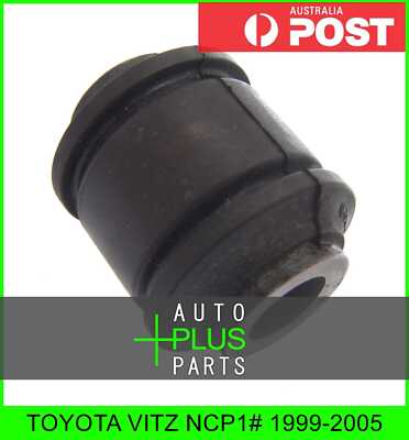Fits TOYOTA VITZ NCP1# 1999-2005 - REAR TRANSVERSE ROD BUSHING | eBay