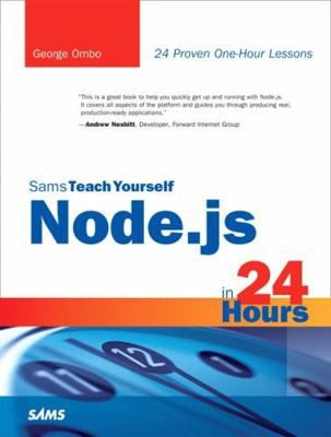 Sams Teach Yourself Node.js in 24 Hours by Ornbo, George | eBay