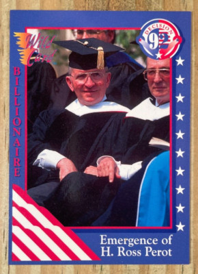 1992 WILD CARD "EMERGANCE OF H. ROSS PEROT" DECISION 92 CARD#65 NM-MT ...
