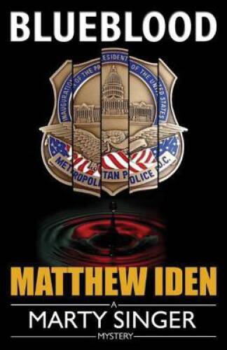 Blueblood (A Marty Singer Mystery) - Paperback By Iden, Matthew - GOOD ...