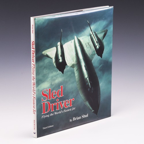 Sled Driver: Flying the World's Fastest Jet by Brian Shul 3rd Ed by ...