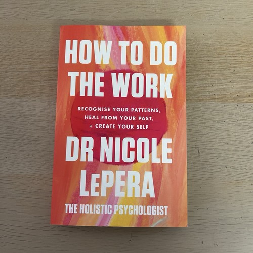 How To Do the Work Book by Dr N LePera Holistic Psychologist Heal ...