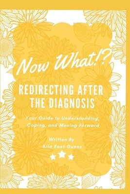 Now What!? by Bria East-Guess Paperback Book | eBay Australia