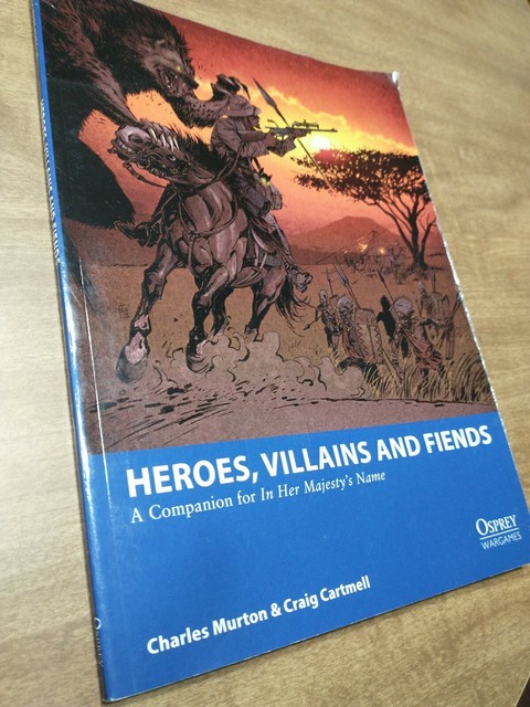 Osprey Wargames Ser.: Heroes, Villains and Fiends : A Companion for in ...