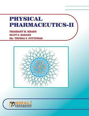 Physical Pharmaceutics - II by Prashant Khade, Sujit Kakade, Trusha ...