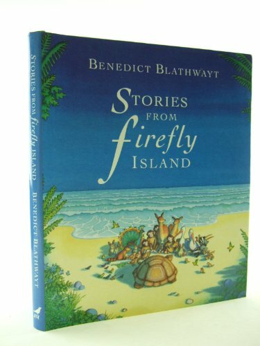 Stories from Firefly Island by Blathwayt, Benedict 1856810127 FREE ...