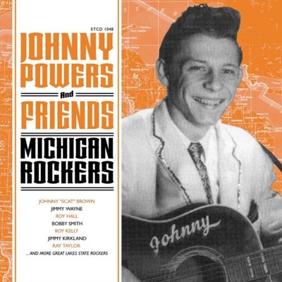 JOHNNY POWERS (ROCKABILLY) - JOHNNY POWERS AND FRIENDS: MICHIGAN ...