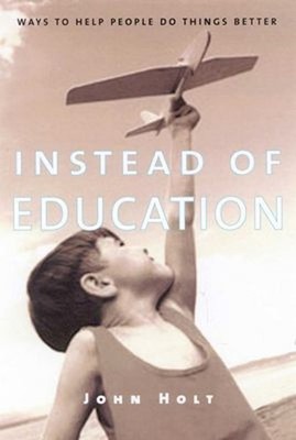 Instead of Education : Ways to Help People Do Things Better Paper ...