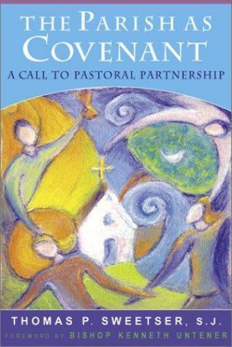Parish As Covenant : A Call to Pastoral Partnership by Thomas P ...