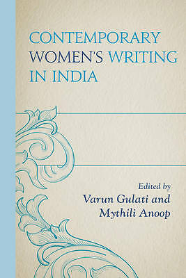 Contemporary Women's Writing in India by Varun Gulati, Maratt Mythili ...
