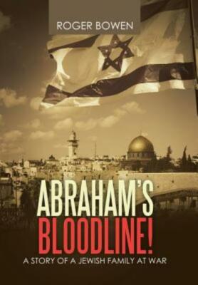 Abraham's Bloodline!: A Story of a Jewish Family at War 9781796004540| eBay