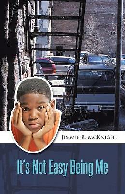It's Not Easy Being Me by Jimmie R McKnight (Paperback, 2014) for sale ...