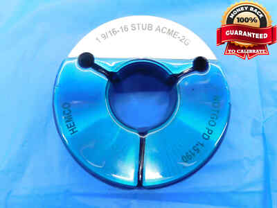 1 9/16 16 STUB ACME 2G THREAD RING GAGE 1.5625 NO GO ONLY P.D. = 1.5190 ...