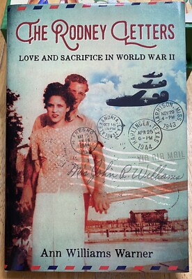 The Rodney Letters: Love and Sacrifice in World War II by Ann Warner ...