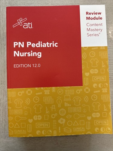 ATI RN Pediatric Nursing Edition 12.0 Review Module 2023 Content ...