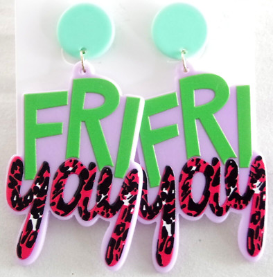 Way Fun! 3" NWOT FRI-YAY TGIF FRIDAY TEACHER ACRYLIC DROP DANGLE ...
