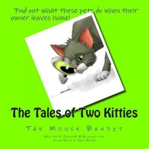 Tales of Two Kitties : Book 2 the Mouse Bandit by Jennifer M ...
