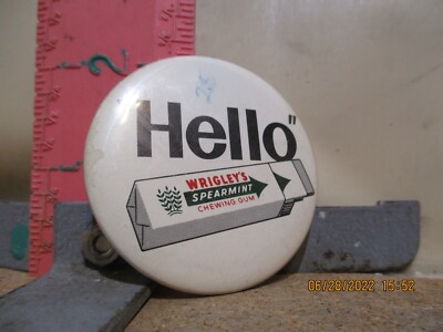 WRIGLEY SPEARMINT CHEWING GUM PIN - "HELLO" - NO MARKS ON BACK | eBay