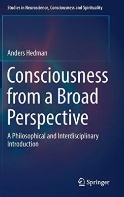 Consciousness from a Broad Perspective: A Philo. Hedman