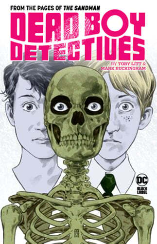 Dead Boy Detectives by Toby Litt & Mark Buckingham by Toby Litt: Used ...