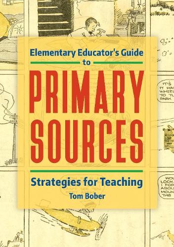 Tom Bober Elementary Educator's Guide to Primary Sourc (Taschenbuch ...