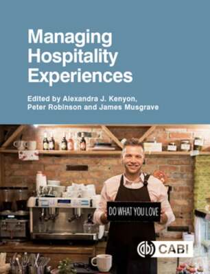 Managing Hospitality Experiences by Alexandra Kenyon: Used ...