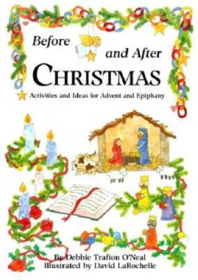 Before and After Christmas: Activities for Advent and Ephiphany - GOOD ...