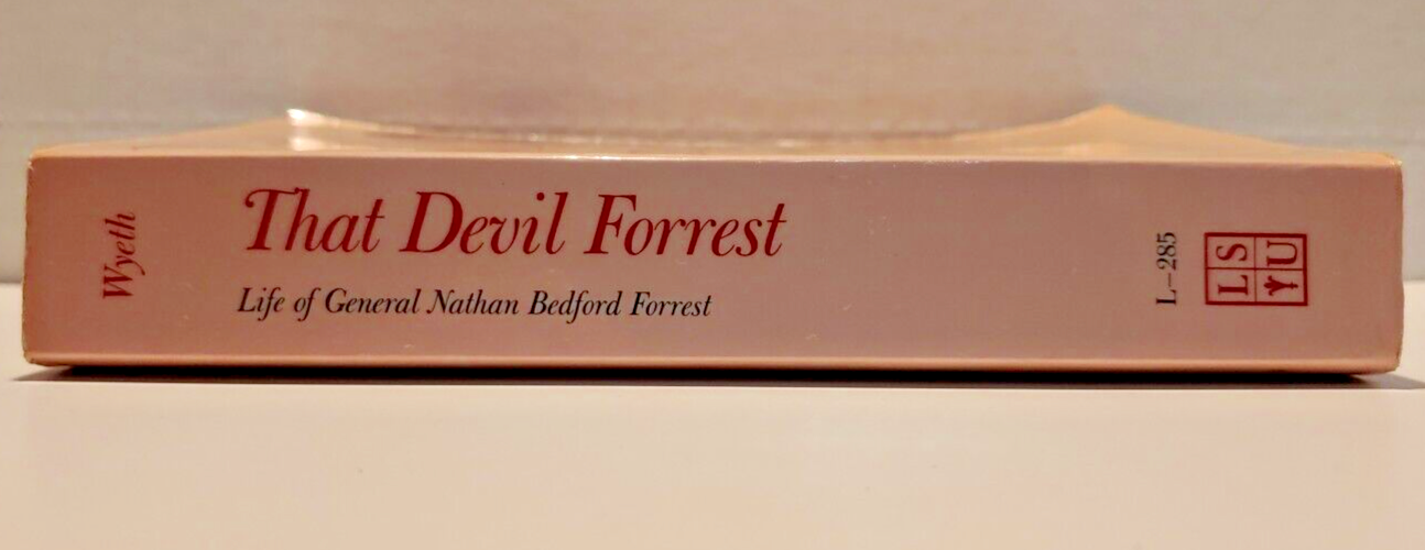 John Allan Wyeth / That Devil Forrest Life of General Nathan Bedford ...