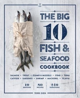 Terri Dien The Big 10 Fish & Seafood Cookbook (Tascabile) | eBay