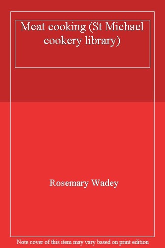 Meat cooking (St Michael cookery library) By Rosemary Wadey | eBay