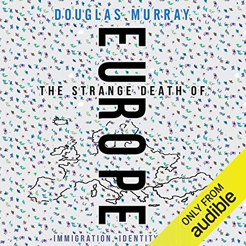 Douglas Murray The Strange Death of Europe (Paperback) | eBay