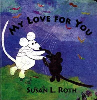My Love for You Board Book - Board book By Roth, Susan L - GOOD ...