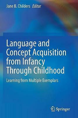 Language and Concept Acquisition from Infancy Through Childhood ...