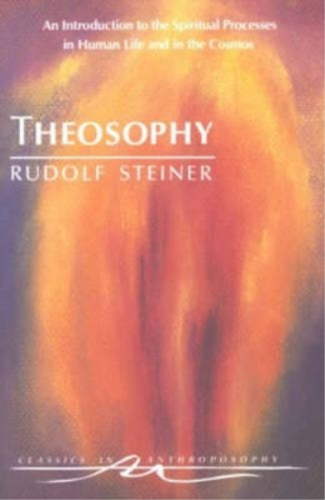 Rudolf Steiner Theosophy (Poche) Classics in Anthroposophy ...